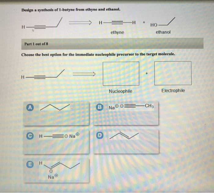 Solved Design a synthesis of 1-butyne from ethyne and | Chegg.com