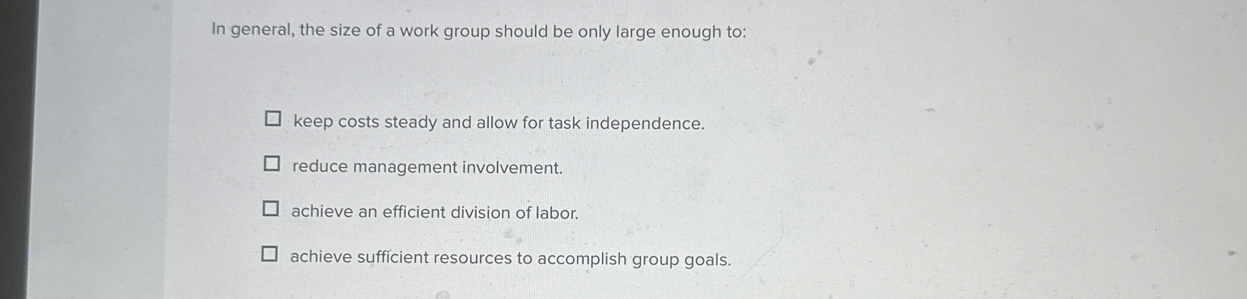 High Quality SOLUTION In general, the size of a work group should be only | Chegg.com