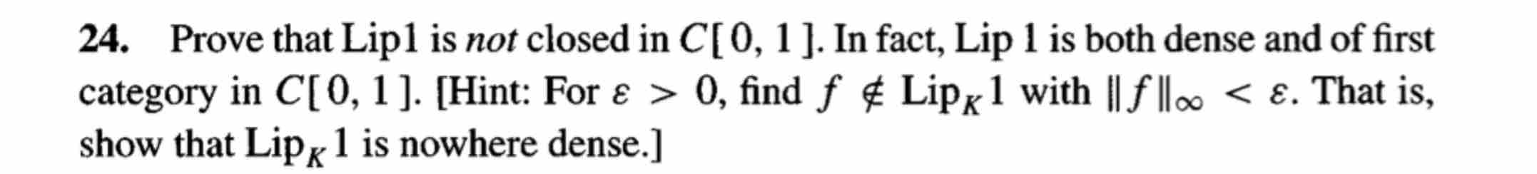 Solved Prove that Lip1 ﻿is not closed in C[0,1]. ﻿In fact, | Chegg.com