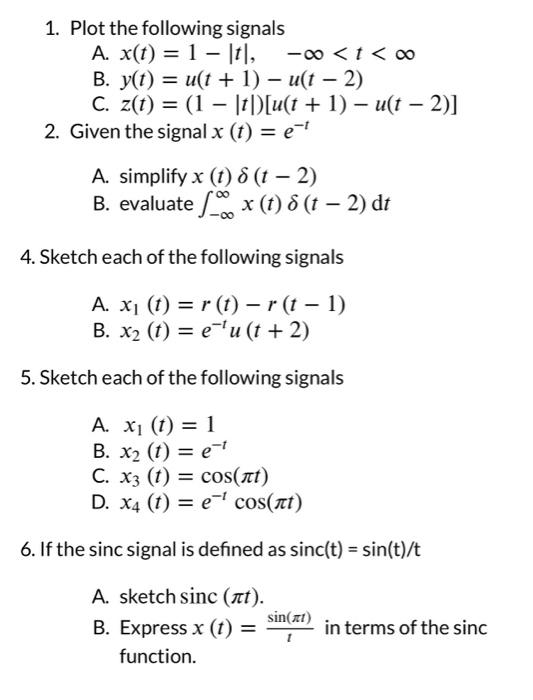 Solved 1. Plot the following signals A. x(t)=1−∣t∣,−∞ | Chegg.com
