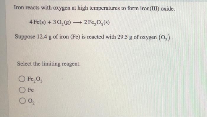 Solved Iron reacts with oxygen at high temperatures to form | Chegg.com