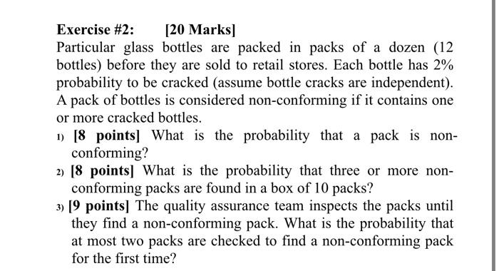 Solved Exercise \#2: [20 Marks] Particular glass bottles are | Chegg.com