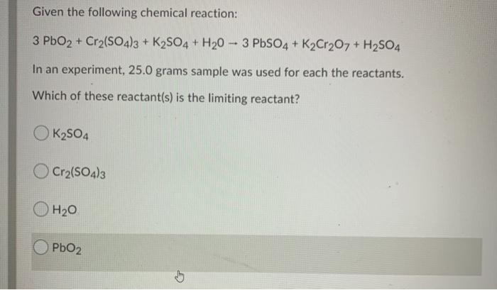 Solved Given the following chemical reaction: 3 PbO2 + | Chegg.com