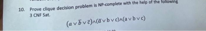 Solved 10. Prove clique decision problem is NP-complete with | Chegg.com