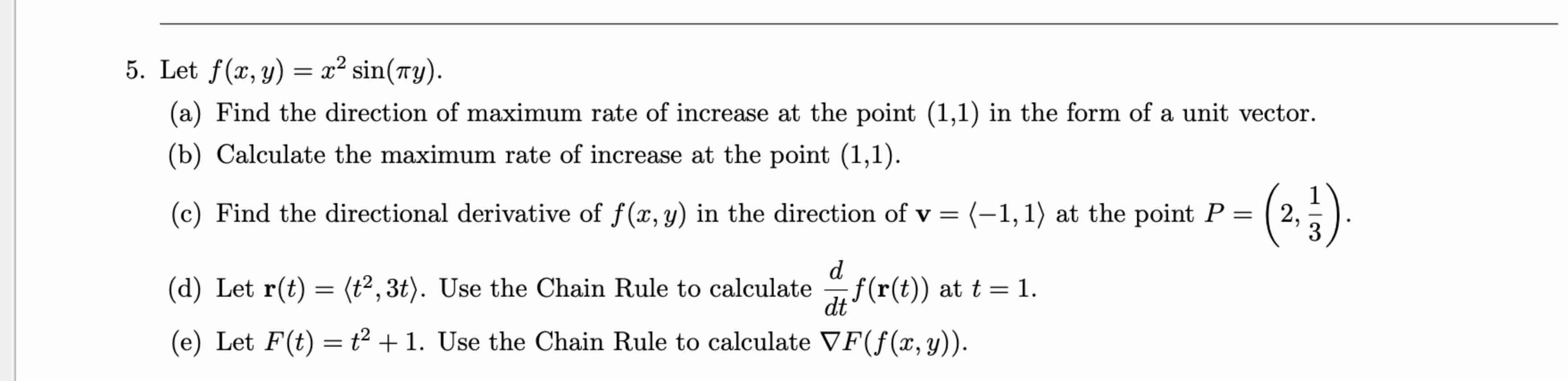 [Solved]: Let f(x,y)=x^(2)sin( pi y). (a) Find the direction