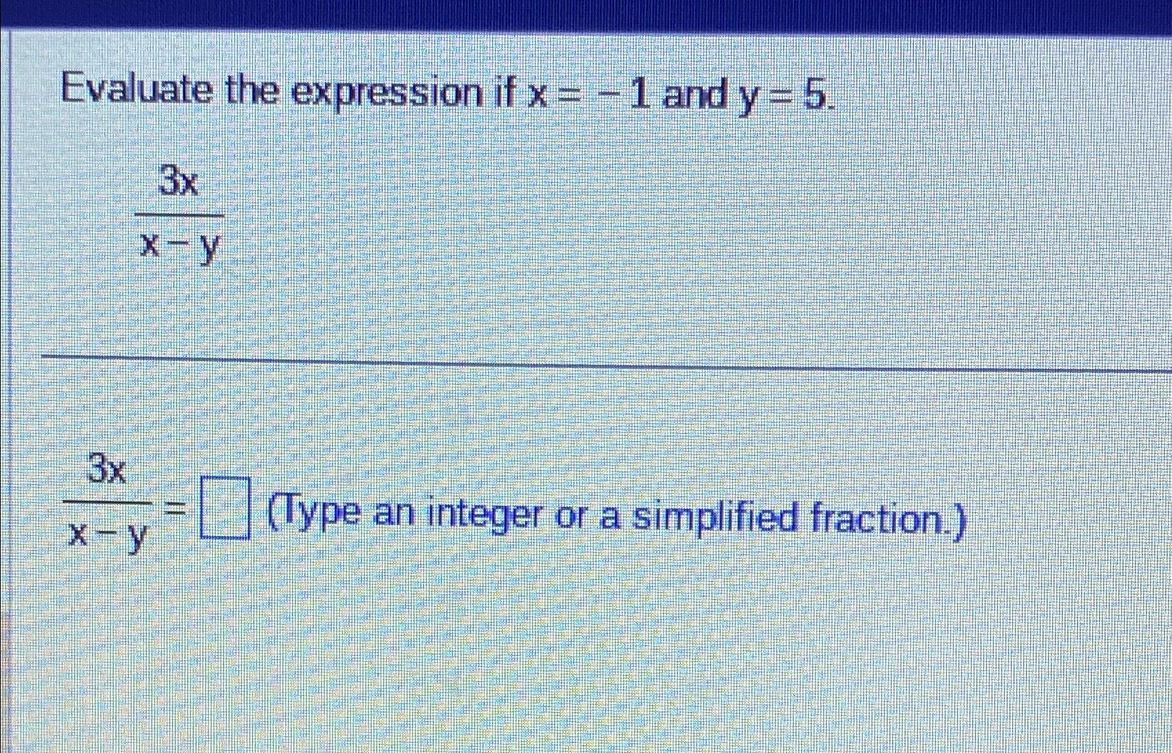 Solved Evaluate the expression if x=-1 ﻿and | Chegg.com