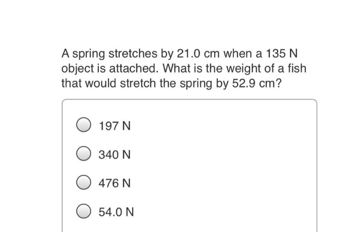 Solved A spring stretches by 21.0 cm when a 135 N object is | Chegg.com