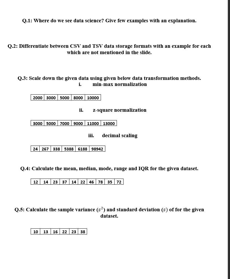 Solved Q.1: Where do we see data science? Give few examples | Chegg.com