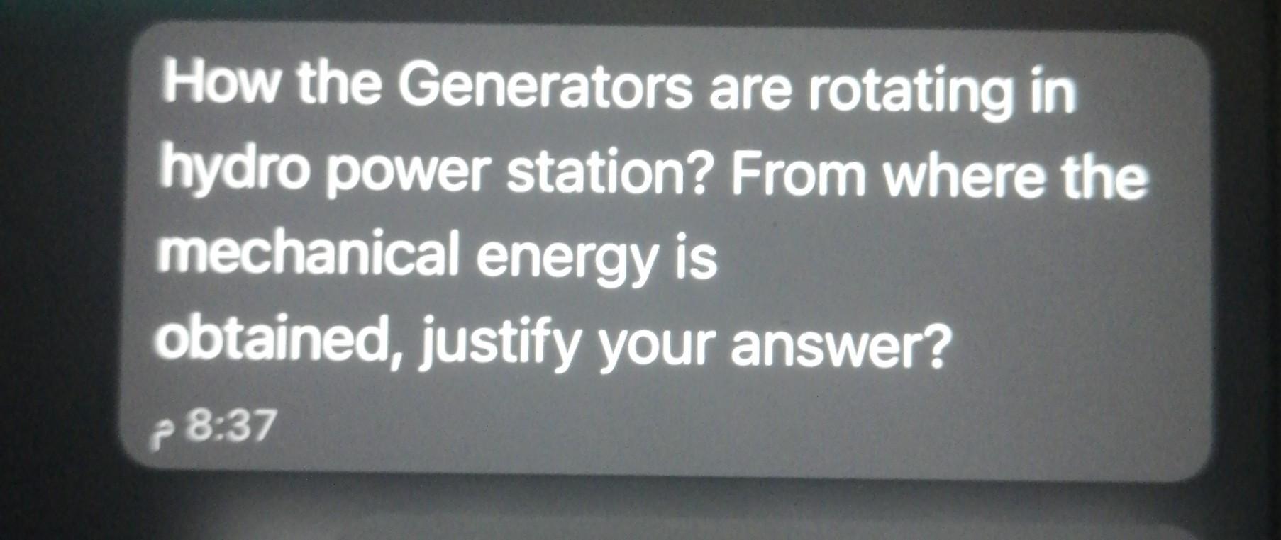 Solved How the Generators are rotating in hydro power | Chegg.com