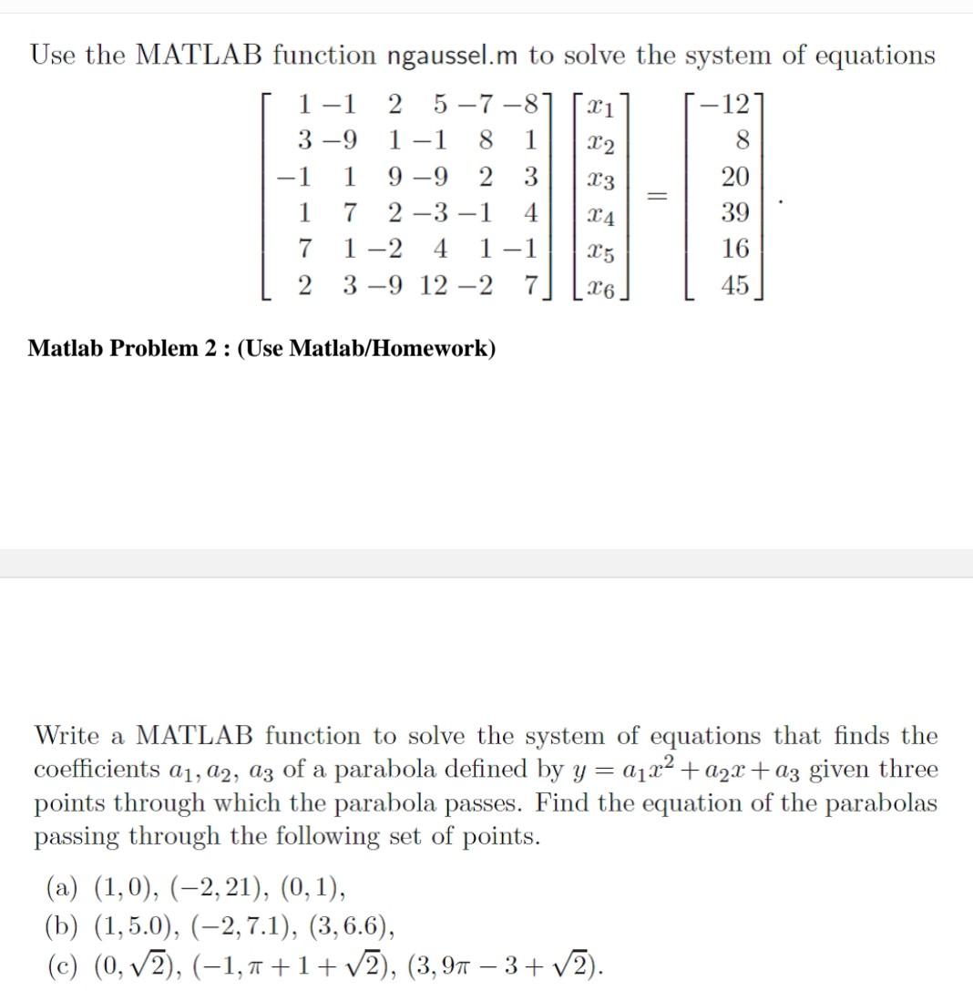 Solved Use the MATLAB function ngaussel.m to solve the | Chegg.com