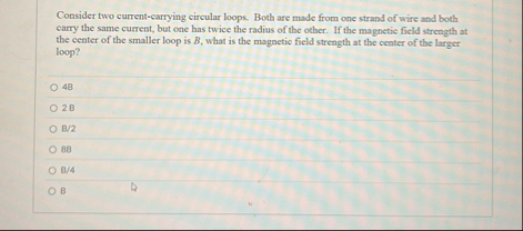 [Solved]: Consider two current-carrying circular loops. Both
