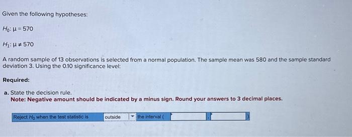 Solved Given the following hypotheses: Ho: μ = 570 H₁: μ# | Chegg.com