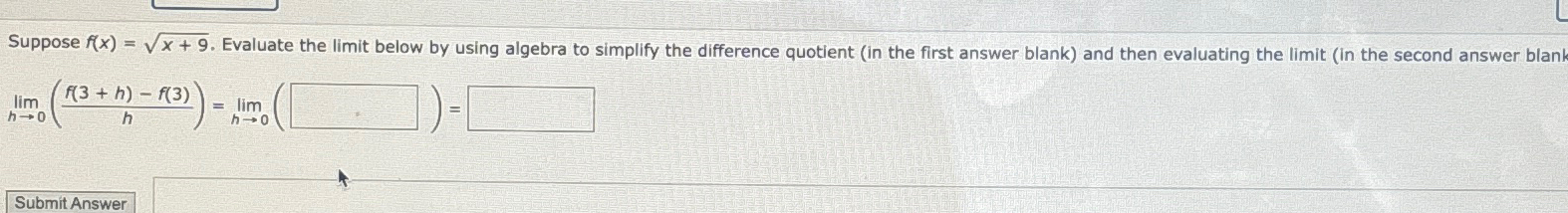Solved Suppose f(x)=x+92. ﻿Evaluate the limit below by using | Chegg.com