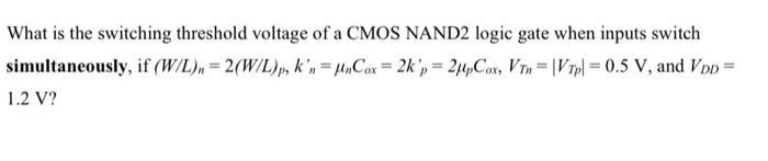 Solved What is the switching threshold voltage of a CMOS | Chegg.com