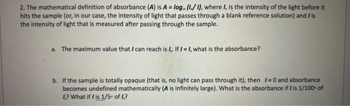 Solved 2. The mathematical definition of absorbance (A) is | Chegg.com
