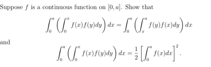 Solved Suppose F Is A Continuous Function On [0 A] Show
