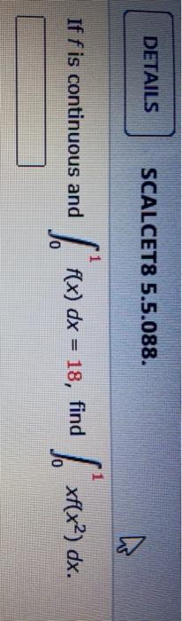 Solved DETAILS SCALCET8 5.5.088. If fis continuous and Son | Chegg.com