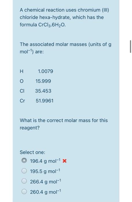 Solved A chemical reaction uses chromium (III) chloride | Chegg.com