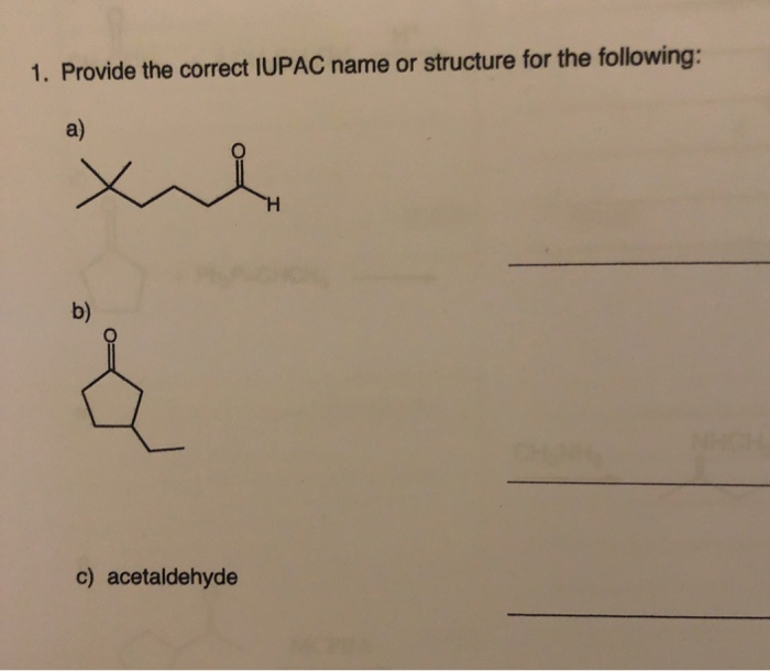 Solved 1. Provide the correct IUPAC name or structure for | Chegg.com
