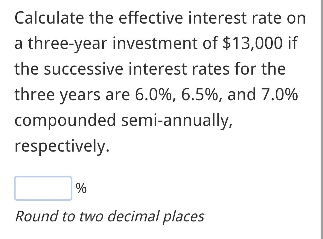 Solved Calculate the effective interest rate on a three-year | Chegg.com
