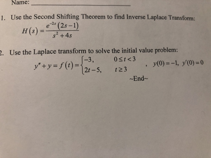 Solved Name: 1. Use the Second Shifting Theorem to find | Chegg.com