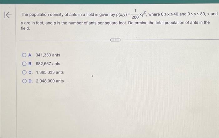 Solved K The population density of ants in a field is given | Chegg.com