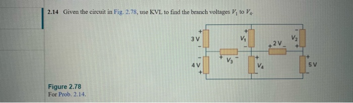 Solved 2.14 Given the circuit in Fig. 2.78, use KVL to find | Chegg.com