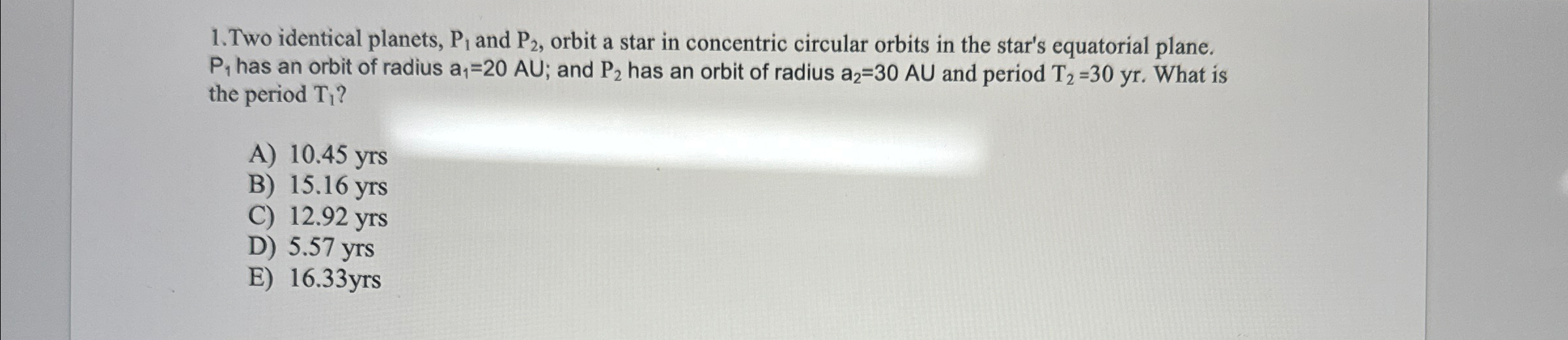 Solved 1.Two identical planets, P1 ﻿and P2, ﻿orbit a star in | Chegg.com