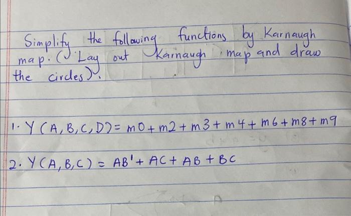 Solved Simplify the following functions by Karnaugh map. (L. | Chegg.com