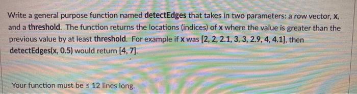 Solved Write a general purpose function named detectEdges | Chegg.com