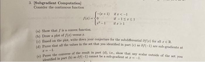 Solved 3. [Subgradient Computation] Consider the continuous | Chegg.com