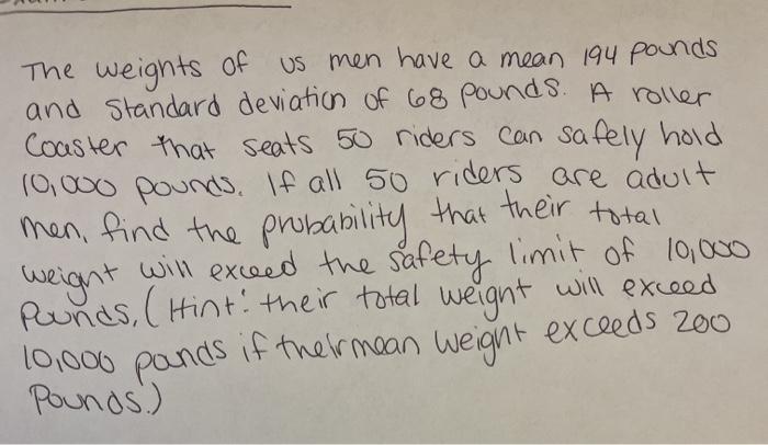 Solved The weights of us men have a mean 194 pounds and | Chegg.com