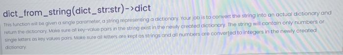 Solved dict_from_string(dict_str:str)->dict This function | Chegg.com