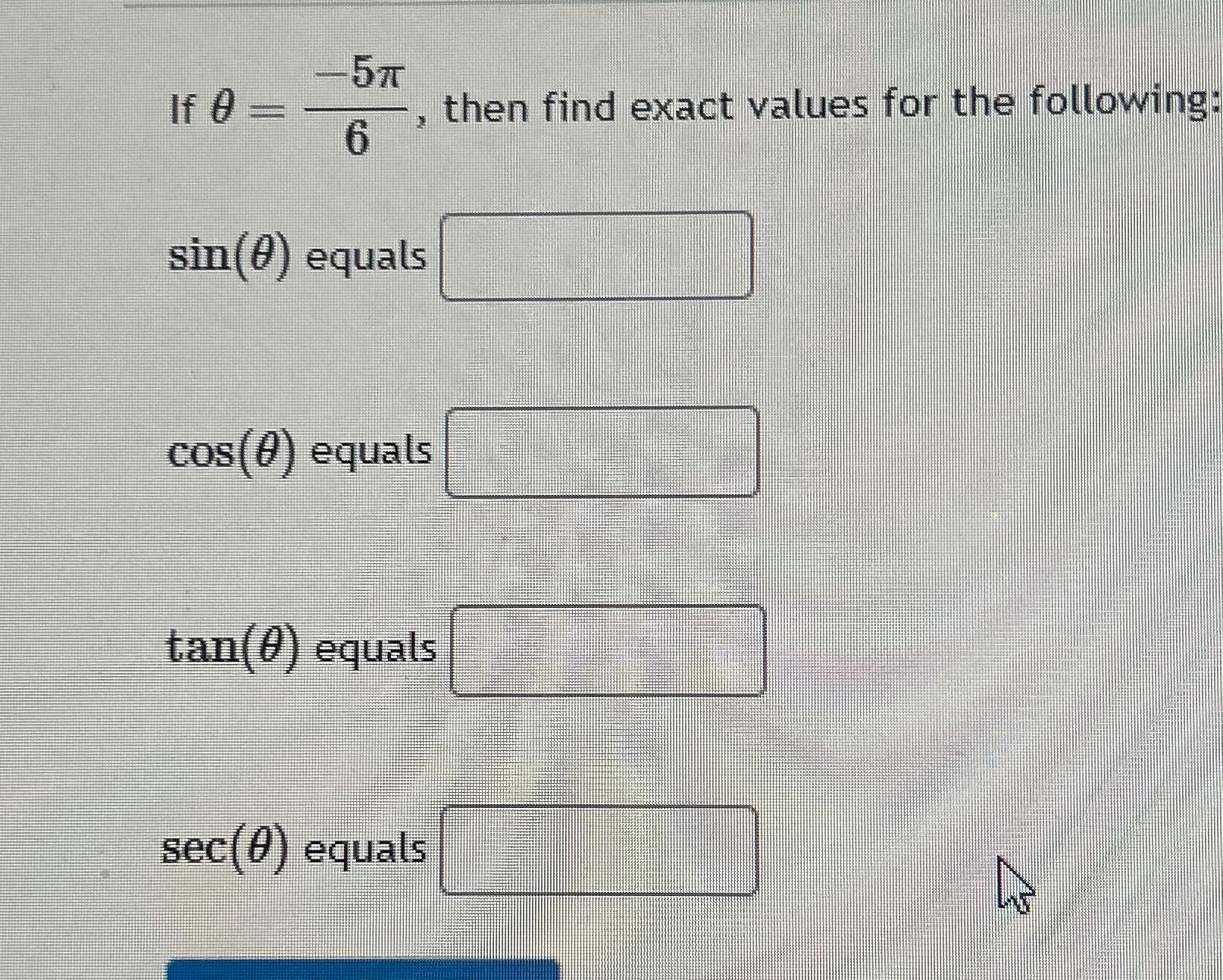 Solved If θ=-5π6, ﻿then find exact values for the | Chegg.com