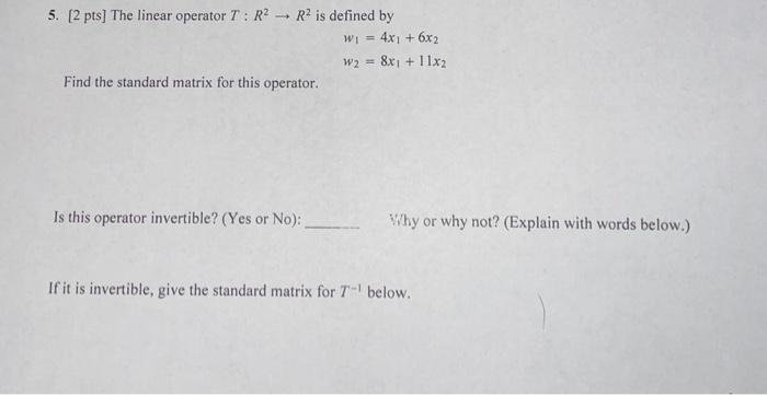 Solved 5. [2 pts] The linear operator T:R2→R2 is defined by | Chegg.com