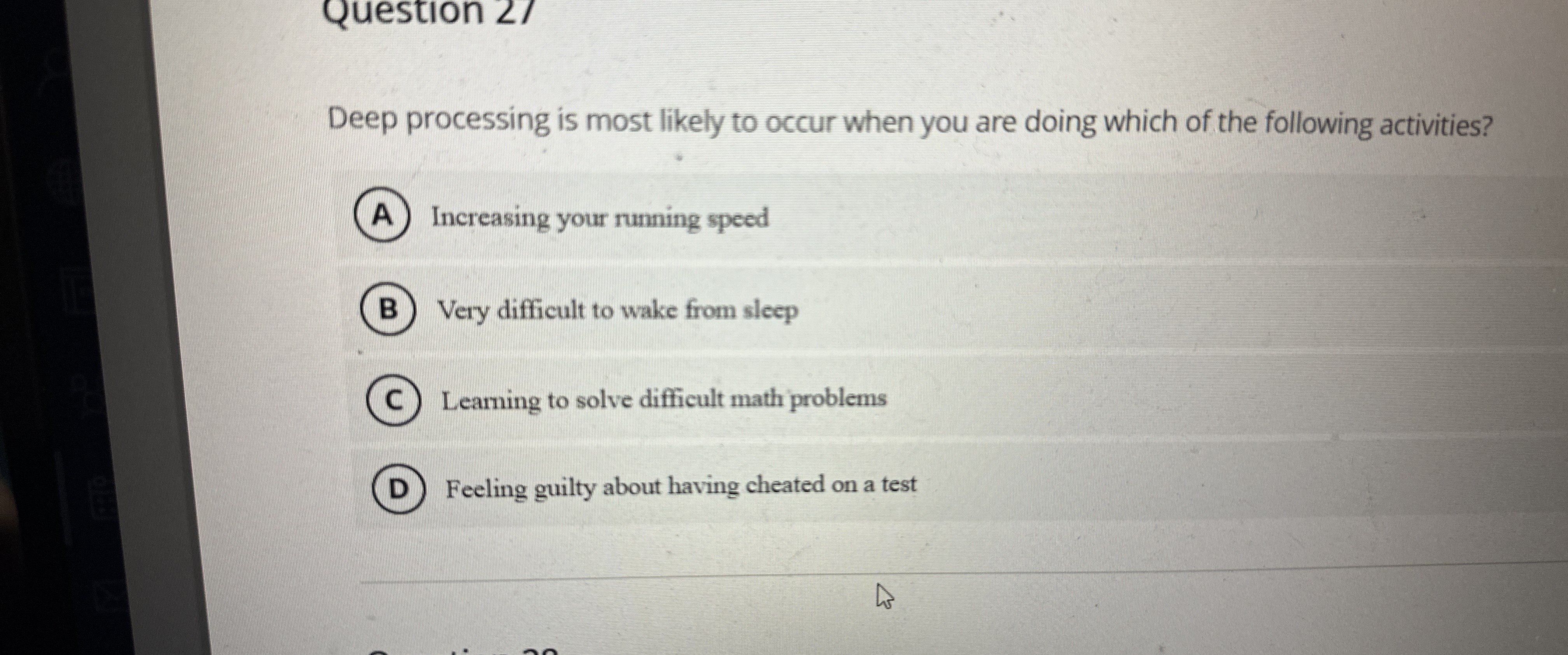 Solved Deep processing is most likely to occur when you are | Chegg.com