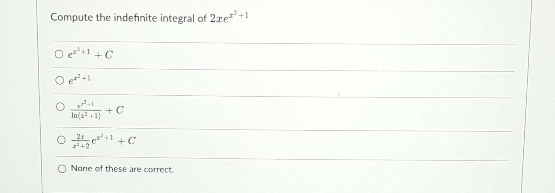 Solved Compute The Indefinite Integral Of 2xex2 1 Chegg solved-compute-the-indefinite-integral-of-2xex2-1-chegg