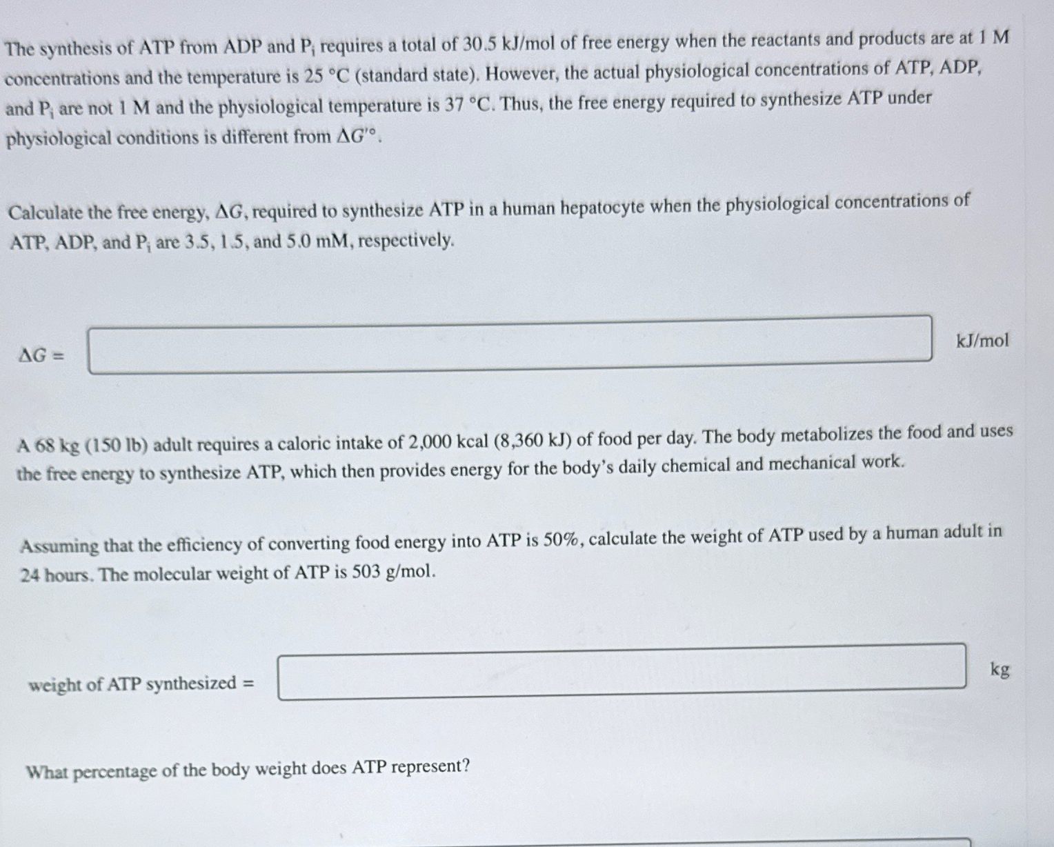 Solved The synthesis of ATP from ADP and P_(i) requires a | Chegg.com