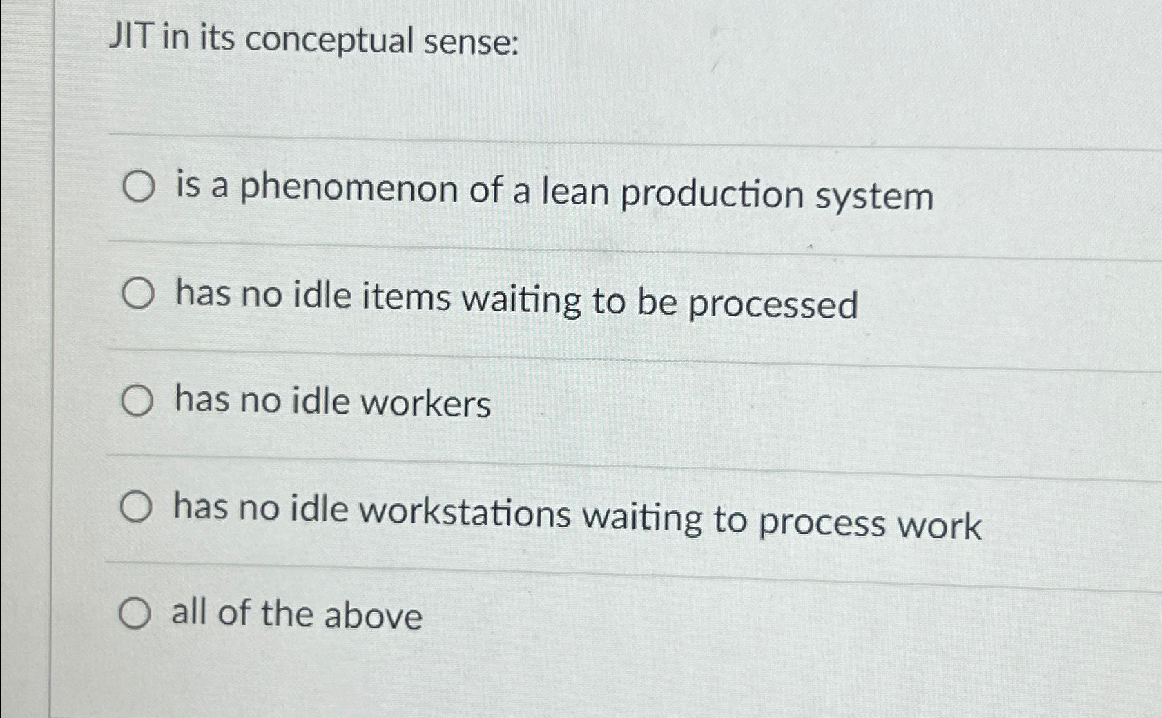 Solved JIT in its conceptual sense:is a phenomenon of a lean | Chegg.com