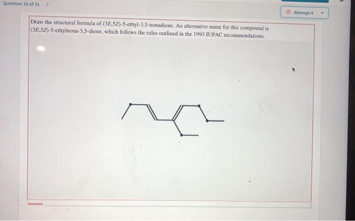 Solved " Question 10 of 31 > Attempt 4 Draw the structural | Chegg.com