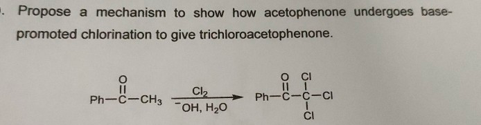 Solved . Propose a mechanism to show how acetophenone | Chegg.com