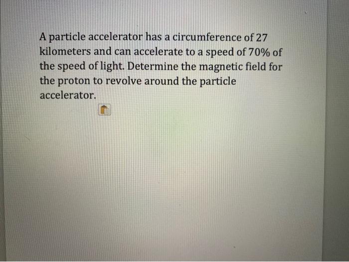 Solved A particle accelerator has a circumference of 27 | Chegg.com