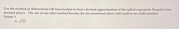 Solved Use the method of differentials OR linearization to | Chegg.com
