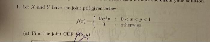 Solved 1. Let X and Y have the joint pdf given below. | Chegg.com