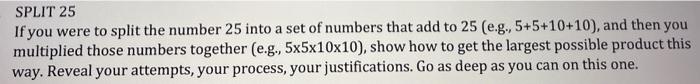 Solved SPLIT 25 If you were to split the number 25 into a | Chegg.com