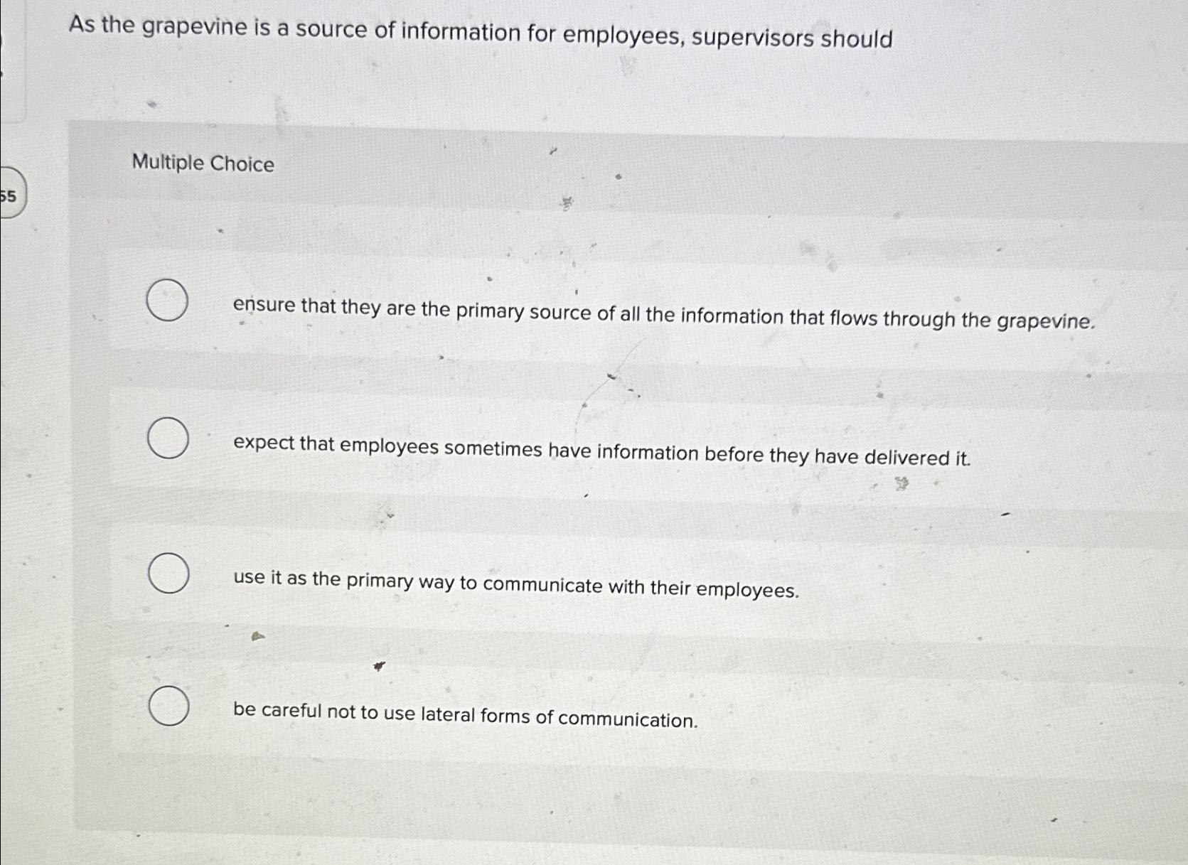Solved As the grapevine is a source of information for | Chegg.com