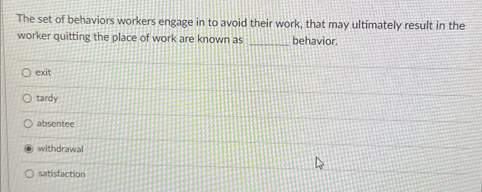 Solved The set of behaviors workers engage in to avoid their | Chegg.com