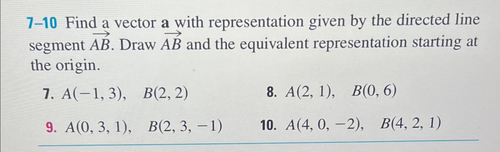 Solved 7-10 ﻿Find a vector a with representation given by | Chegg.com