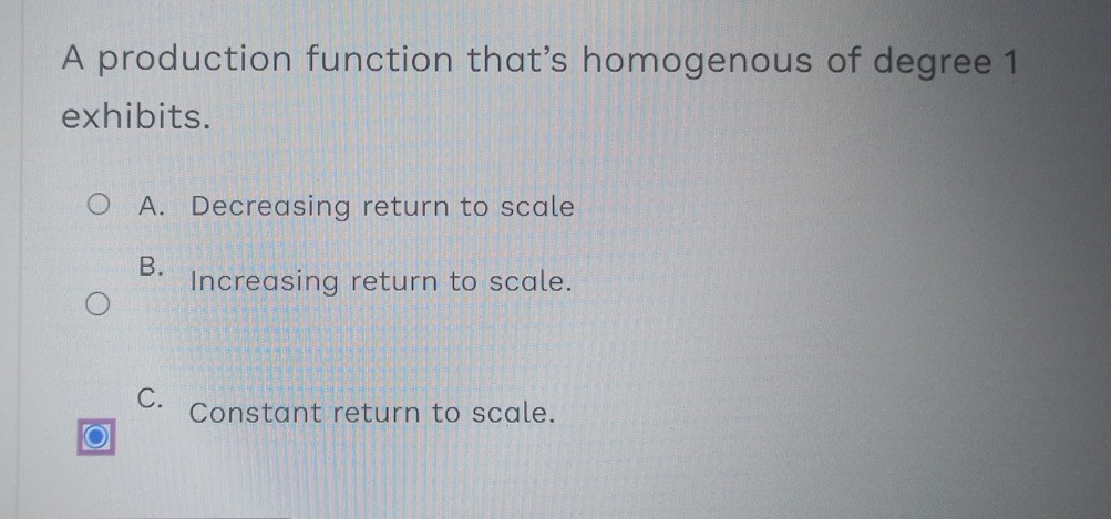 Solved A production function that's homogenous of degree 1 | Chegg.com