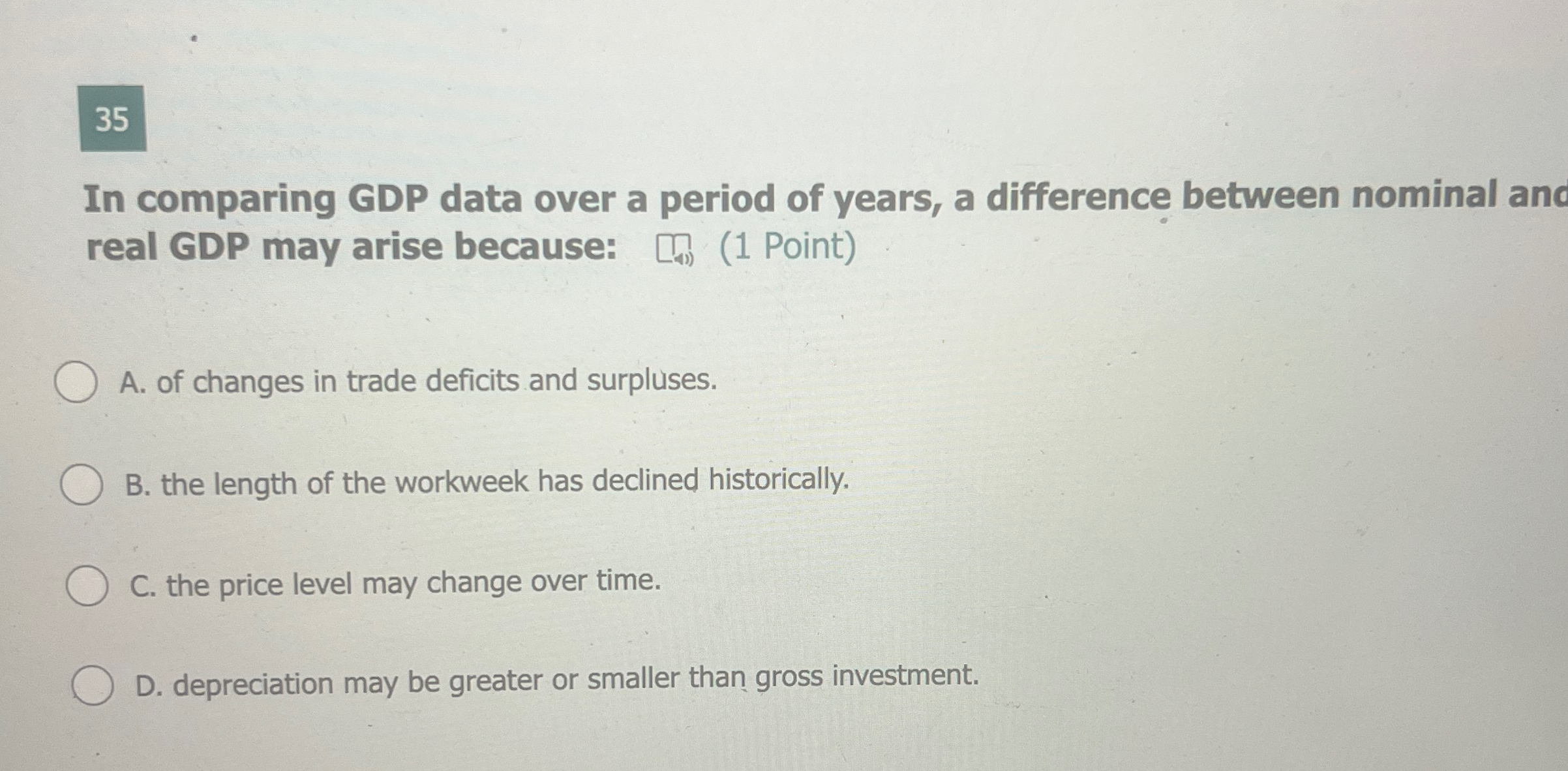 Solved 35In comparing GDP data over a period of years, a | Chegg.com